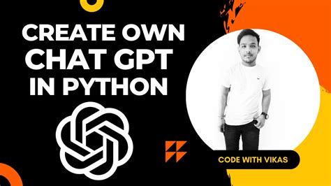 chat gpt create in python codewithvikas ai python youtube