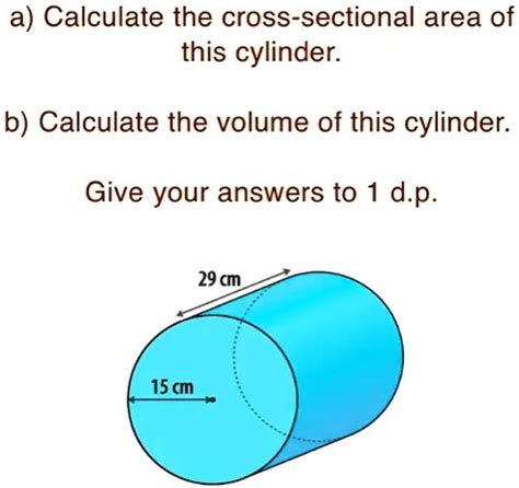 A Calculate The Cross Sectional Area Of This Cylinder B Calculate The