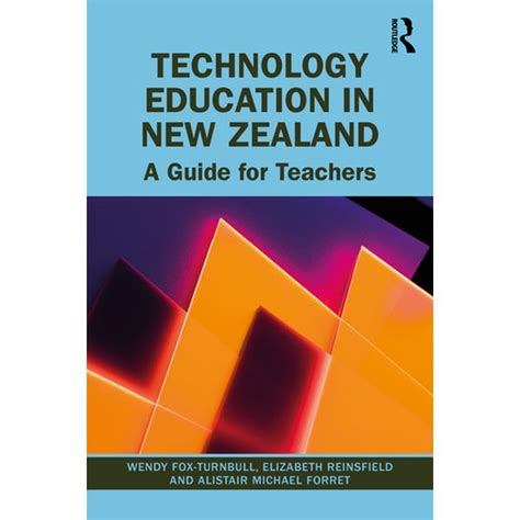 Technology Education In Nz A Guide For Teachers Learning Network Nz