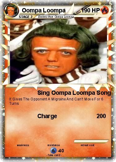 Pokémon Oompa Loompa 19 19 Sing Oompa Loompa Song My Pokemon Card
