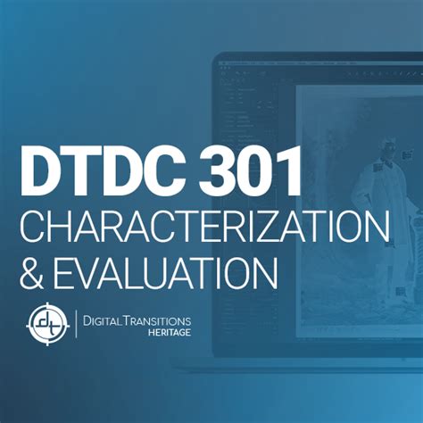DT Digitization 301 Characterization And Evaluation DT Heritage