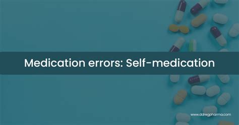Medication Errors Self Medication Ddreg Pharma