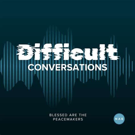 Difficult Conversations