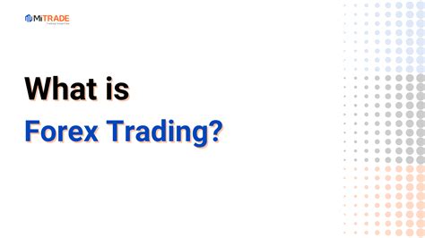 What Is Forex Trading