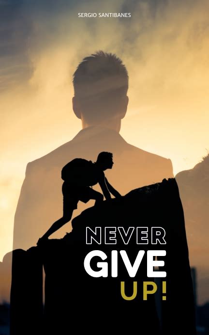Never Give Up Template Postermywall
