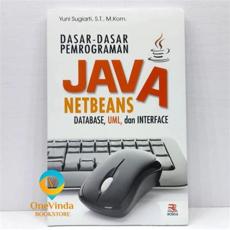 Jual Buku Dasar Dasar Pemrograman Java Netbeans Yuni Sugiarti Shopee Indonesia