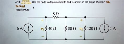 Solved Show Work Please Pspice Use The Node Voltage Method To