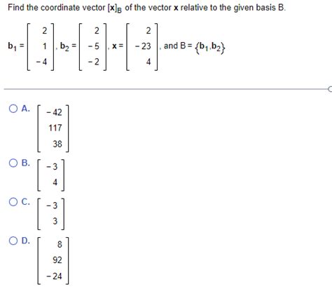 Solved Find The Coordinate Vector [x]b Of The Vector X
