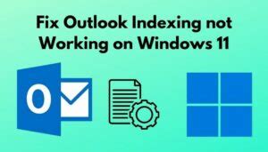 Fix Outlook Indexing Not Working On Windows Tested