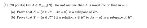 solved 4 [20 points let a € mmxn r do not assume that a