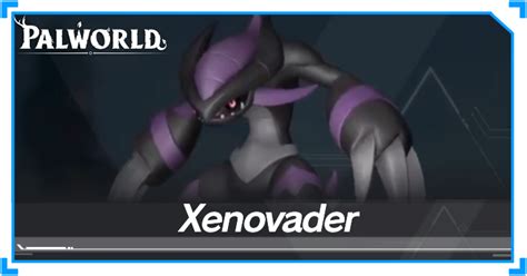 How to Catch Xenovader | Palworld｜Game8