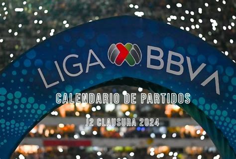 Liga Mx Clausura 2024 Horarios Y Partidos De Hoy 19 De Enero