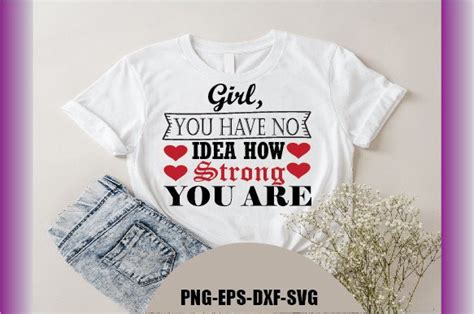 Girl You Have No Idea How Strong You Ar Graphic By Jihad · Creative
