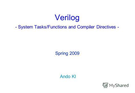 Презентация на тему Verilog System Tasksfunctions And Compiler