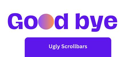 Goodbye Ugly Scrollbars DEV Community