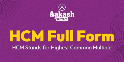 HCM Full Form HCM Stands For Highest Common Multiple