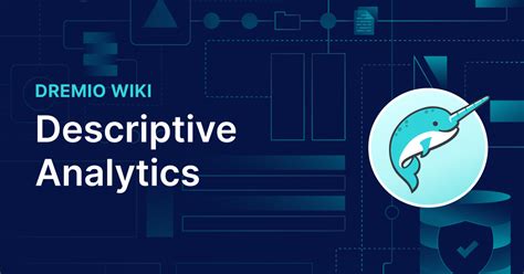 Descriptive Analytics Dremio