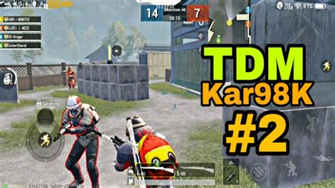 Pubg Mobile 2 Tdm Gameplay Only Kar98k Youtube