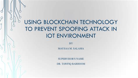 Pdf Using Blockchain Technology To Prevent Spoofing Attack In Iot