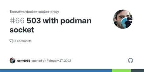 503 With Podman Socket · Issue 66 · Tecnativadocker Socket Proxy · Github