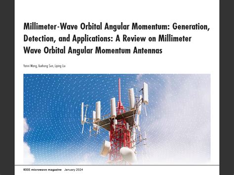 Ieee Microwave Magazine January 2024millimeter Wave Orbital Angular Momentum