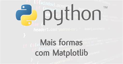 Mais Formas Com Matplotlib ~ Acervo Lima