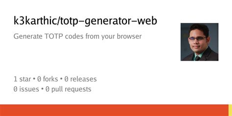 k3karthic totp generator web generate totp codes from your browser