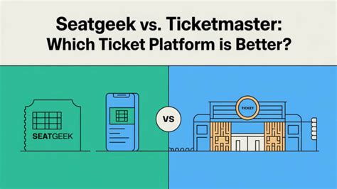 Seatgeek Vs Ticketmaster Which Ticket Platform Is Better