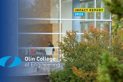Olin College Of Engineering 2022 Impact Report By OlinCollege Issuu
