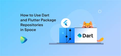 如何在 Space 中使用 Dart 和 Flutter 软件包仓库 The Jetbrains Blog