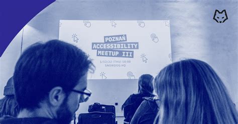 Poznań Accessibility Meetup Iii — What Have We Learned