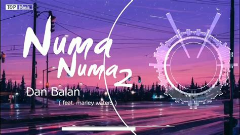 Numa Numa 2 - Dan Balan ( feat.marley waters) | New Song 2018 # TOP MUSIC - YouTube