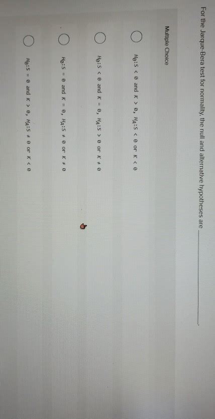 Solved For The Jarque Bera Test For Normality The Null And