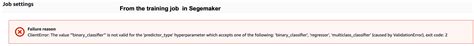 Training Job Failing Clienterror The Value Binaryclassifier Is