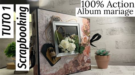 Scrapbooking TUTO 1 De Lalbum Chic Mariage 100 Action YouTube
