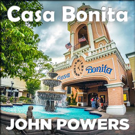Casa Bonita John Powers