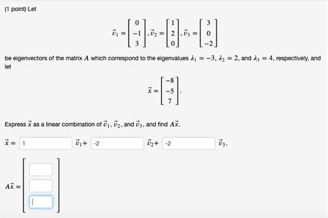 solved 1 point let 0 3 ü 02 2 03 0 3 be eigenvectors of