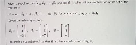 Solved Given A Set Of Vectors V1v2⋯vk Vector W Is