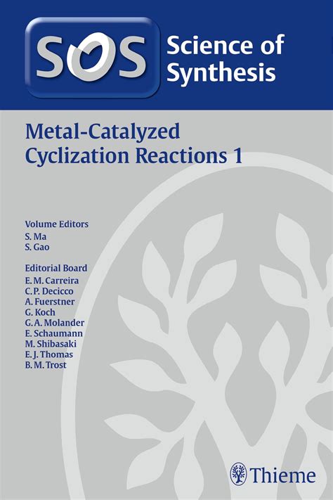 Science Of Synthesis Metal Catalyzed Cyclization Reactions Vol 1