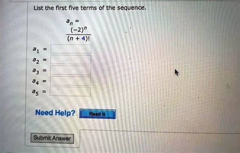 solved list the first five terms of the sequence an 2 n n 4 1 a1 a2 a3 a4 a5 need help