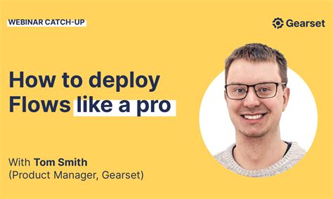 How To Deploy Flows Like A Pro Gearset