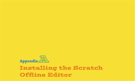 Appendix A Installing The Scratch Offline Editor Adventures In Coding Book
