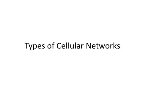 PPT Types Of Cellular Networks PowerPoint Presentation Free Download ID 5707496