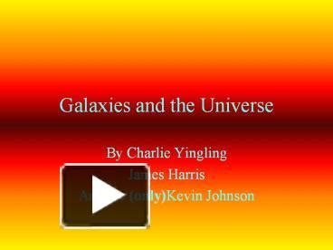 PPT Galaxies And The Universe PowerPoint Presentation Free To Download Id 7ad71f OWE1N