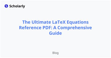 The Ultimate Latex Equations Reference Pdf A Comprehensive Guide