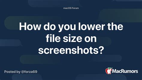 How Do You Lower The File Size On Screenshots Macrumors Forums
