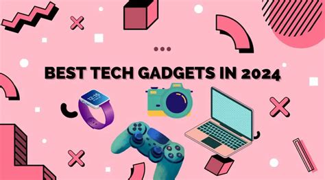 100 Best Tech Gadgets In 2024 Techlasi