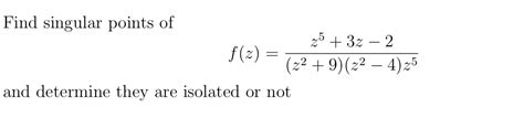 Solved Find Singular Points Of F Z Z Z Z Z Z Chegg