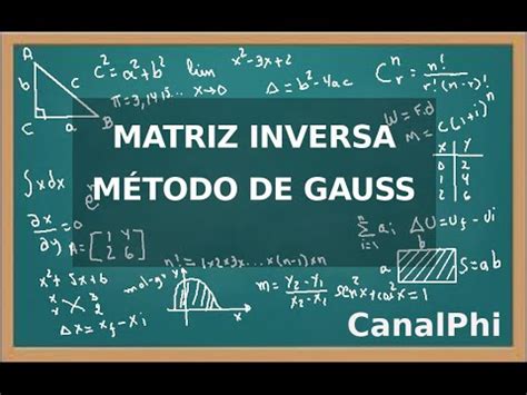 Matriz Inversa M Todo De Gauss Youtube
