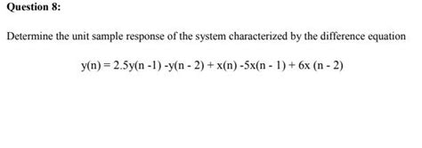 Determine The Unit Sample Response Of The System